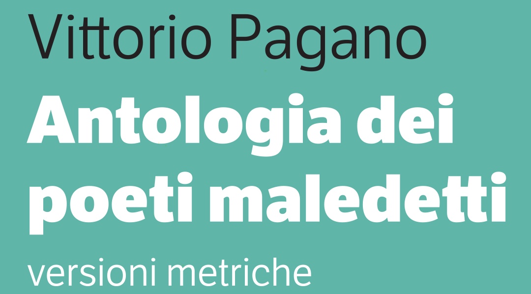 #Libri: Vittorio Pagano, “Antologia dei poeti maledetti” – The Parallel ...